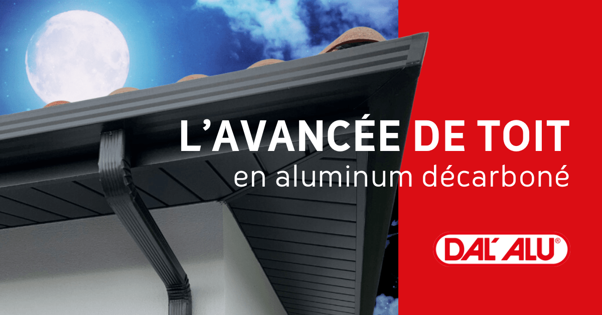 Aluminium Décarboné : l'Avancée de Toit en alu | DAL'ALU